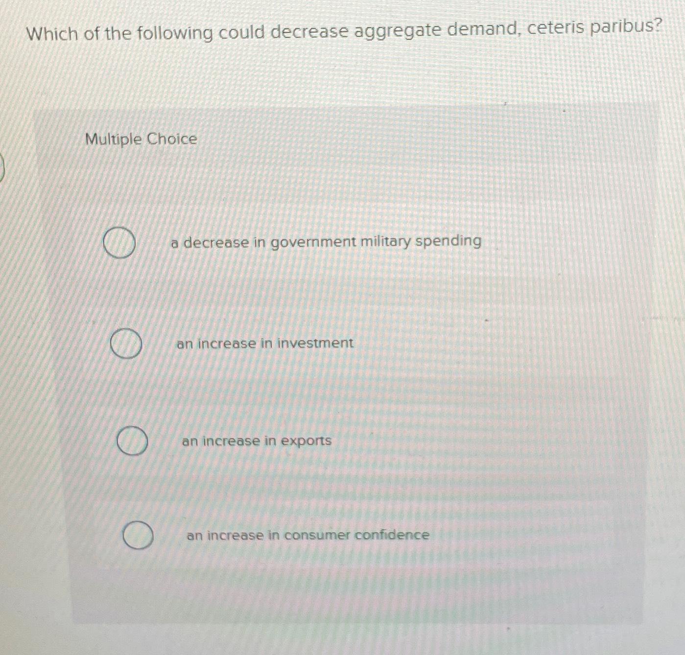Solved Which of the following could decrease aggregate | Chegg.com