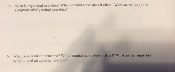Solved 5. What is trigeminal neuralgia? Which cranial nerve | Chegg.com