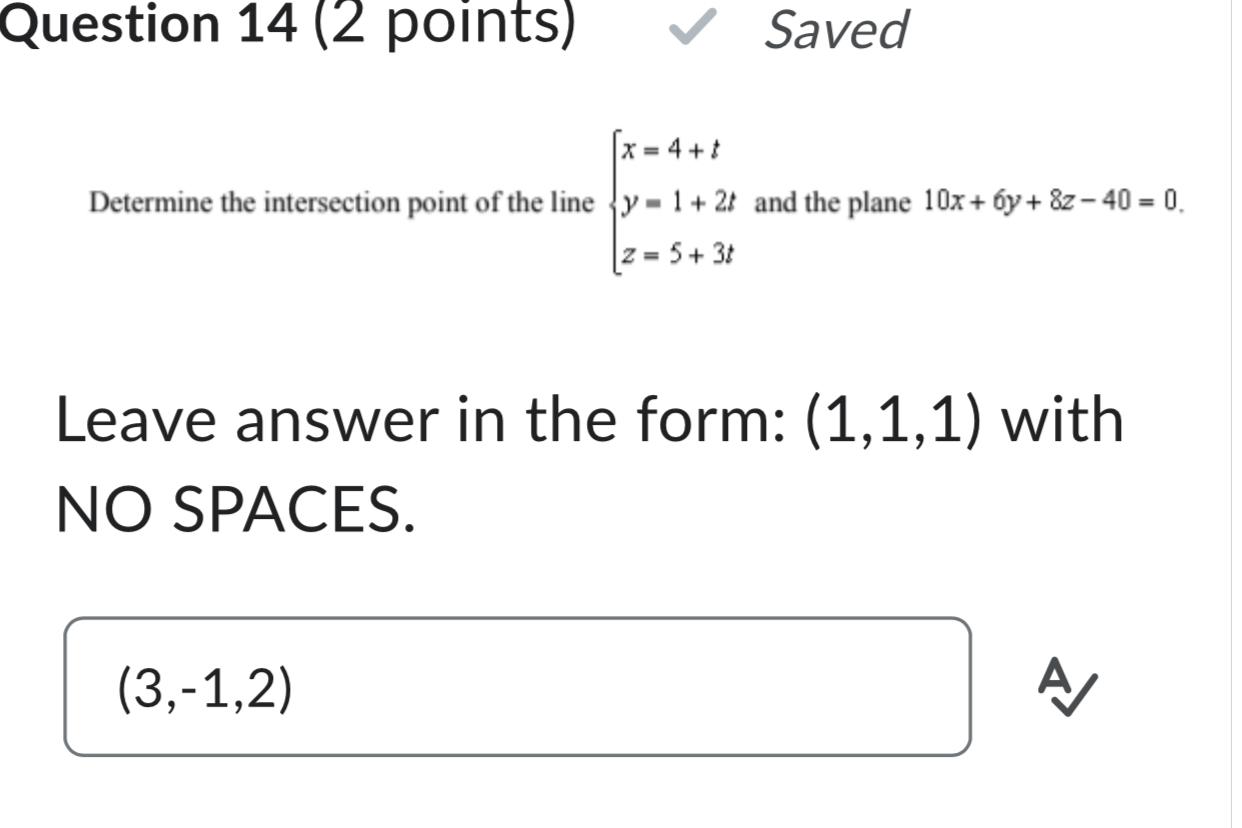 Solved Question 14 ( 2 ﻿points) ﻿SavedDetermine the | Chegg.com