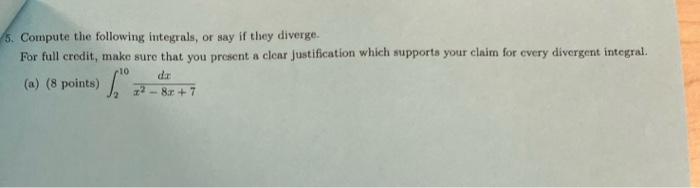 Solved 5. Compute the following integrals, or say if they | Chegg.com