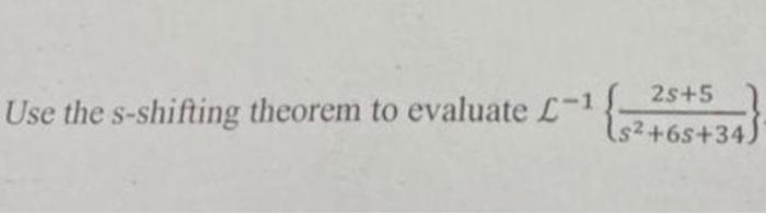 Solved Use the s-shifting theorem to evaluate \\( | Chegg.com