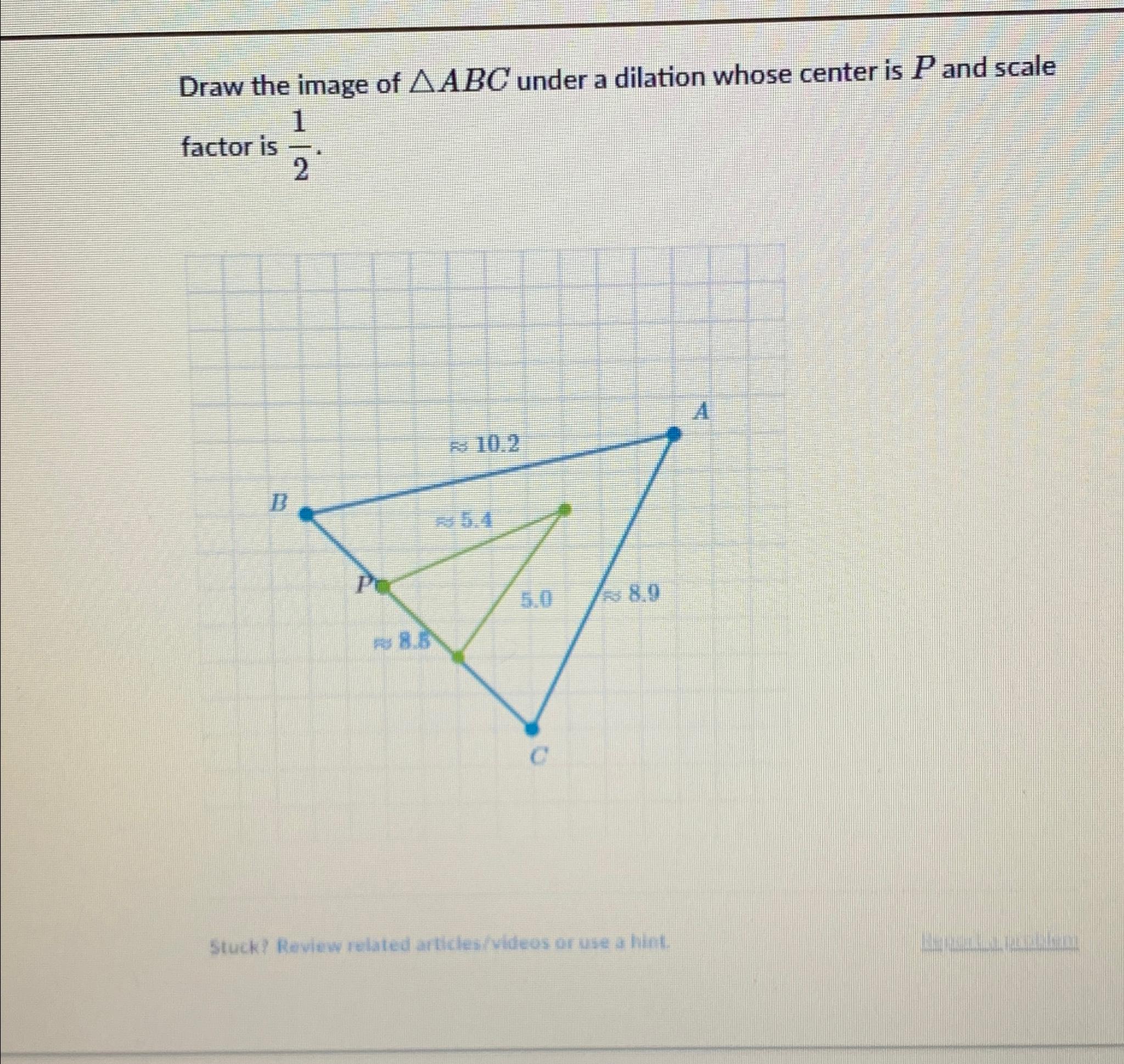 Solved Draw the image of ????ABC ﻿under a dilation whose | Chegg.com
