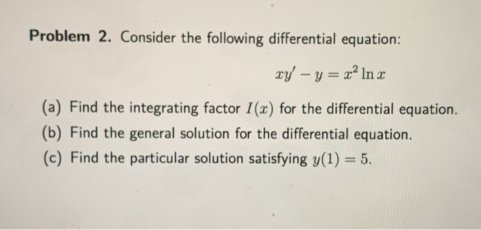 Solved Problem 2. Consider the following differential | Chegg.com