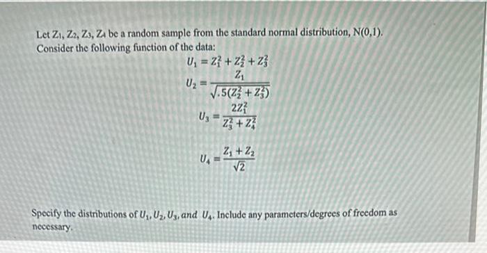 Solved Let Z1,Z2,Z3,Z1 be a random sample from the standard | Chegg.com