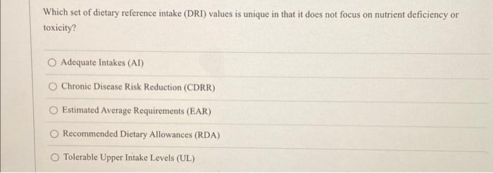 Solved Which set of dietary reference intake (DRI) values is | Chegg.com