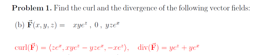 Solved Problem 1. ﻿Find the curl and the divergence of the | Chegg.com
