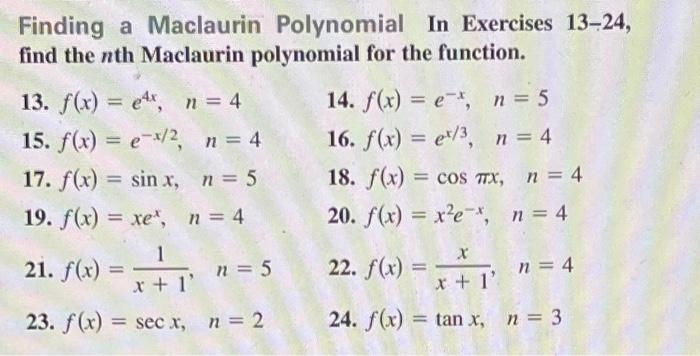 Solved Finding a Maclaurin Polynomial In Exercises 13-24, | Chegg.com