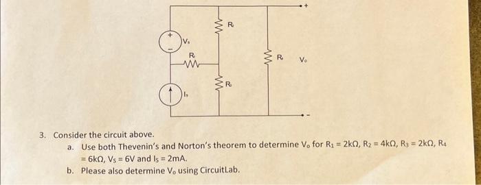 Solved 3. Consider the circuit above. a. Use both Thevenin's | Chegg.com