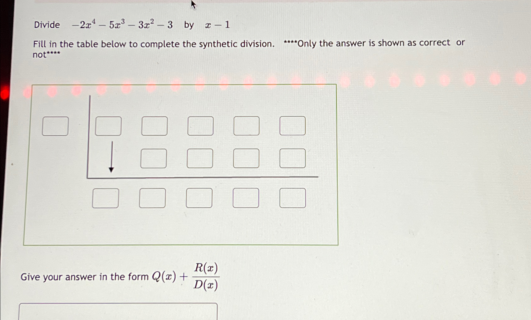 Solved Divide -2x4-5x3-3x2-3 ﻿by x-1Fill in the table below | Chegg.com