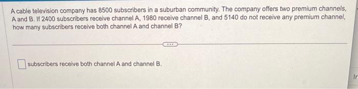 Solved A cable television company has 8500 subscribers in a | Chegg.com