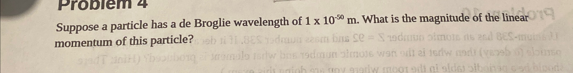 Solved Suppose a particle has a de Broglie wavelength of | Chegg.com
