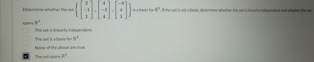 Solved Determine whether the set {[2-11],[4-34],[-643]} ﻿is | Chegg.com