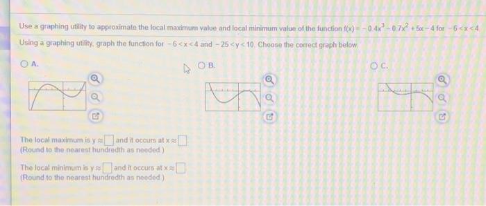 Solved Use a graphing utility to approximate the local | Chegg.com