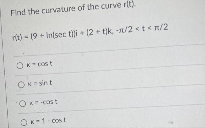 Solved Find the curvature of the curve r(t). | Chegg.com