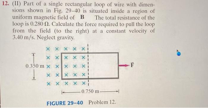 Solved 12. (II) Part of a single rectangular loop of wire | Chegg.com