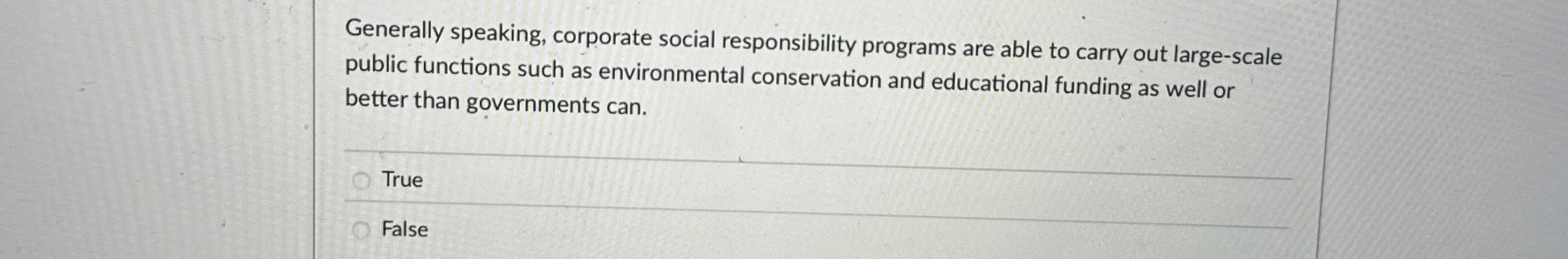 Solved Generally speaking, corporate social responsibility | Chegg.com