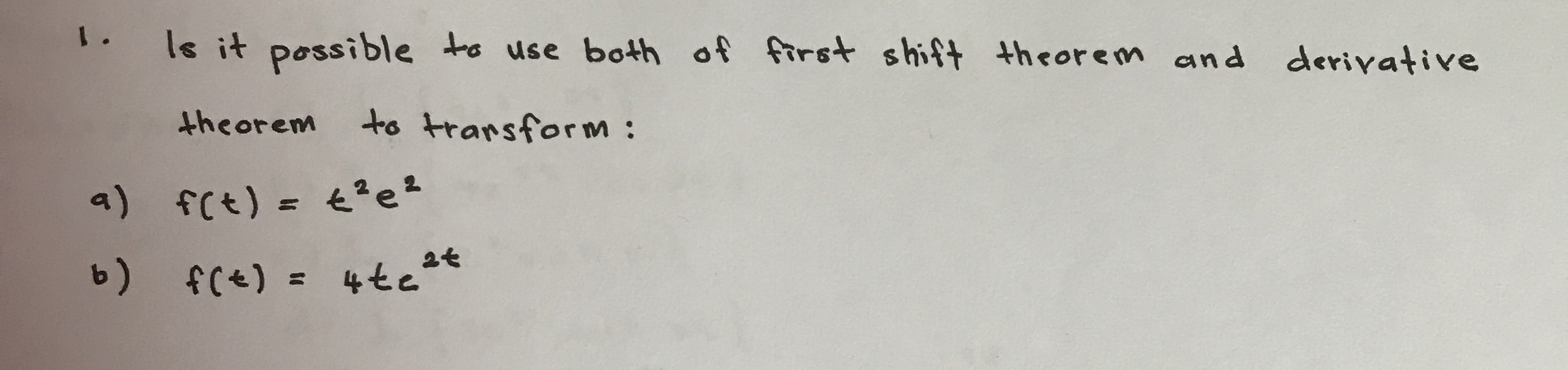 Solved Is it possible to use both of first shift theorem and | Chegg.com