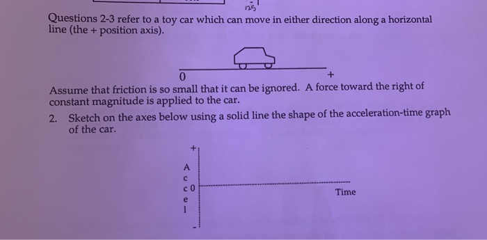 Solved ns Questions 2-3 refer to a toy car which can move in | Chegg.com