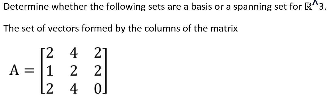 Solved Determine whether the following sets are a basis or a | Chegg.com