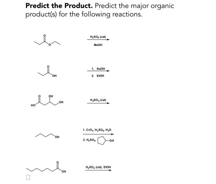 Solved Predict the Product. Predict the major organic | Chegg.com