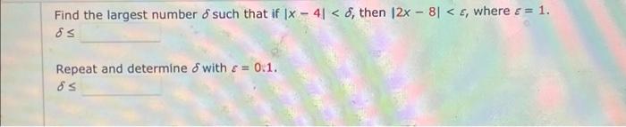 Solved Find the largest number \\( \\delta \\) such that if | Chegg.com