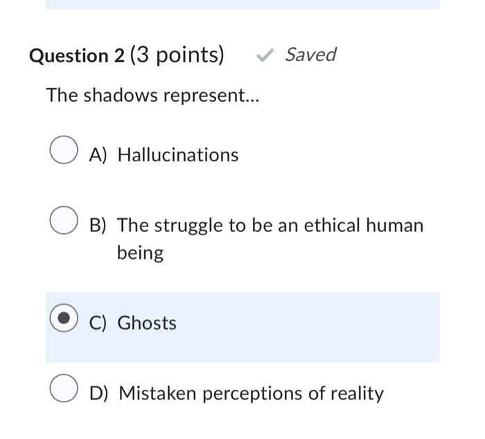 The shadows represent... A) Hallucinations B) The | Chegg.com