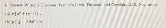 Solved 5. Review Wilson's Theorem, Fermat's Little Theorem, | Chegg.com