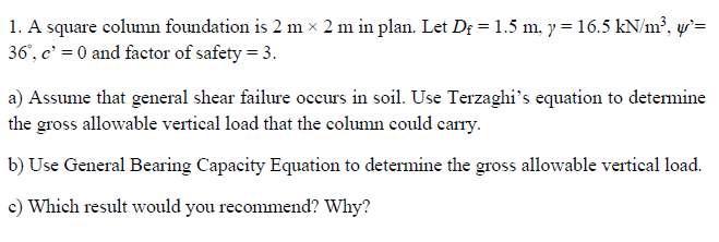 Solved 1. A square column foundation is 2 mx 2 m in plan. | Chegg.com