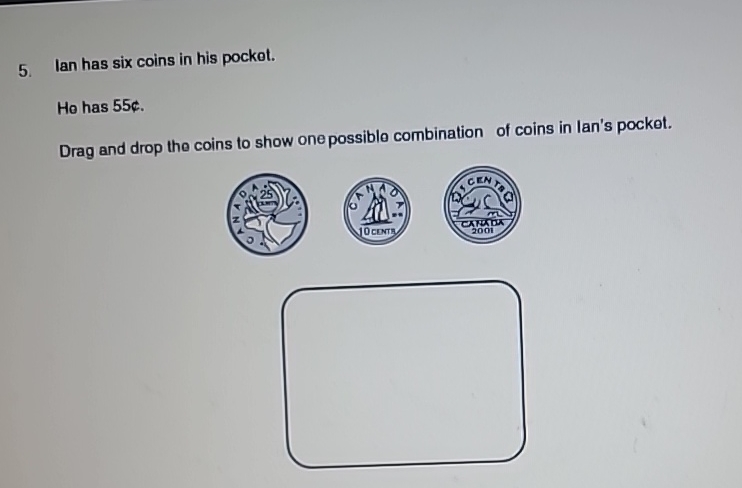 Solved lan has six coins in his pockot.Ho has 55 ﻿c.Drag and | Chegg.com