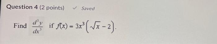 Solved dx3d3y if f(x)=3x3(x−2) | Chegg.com