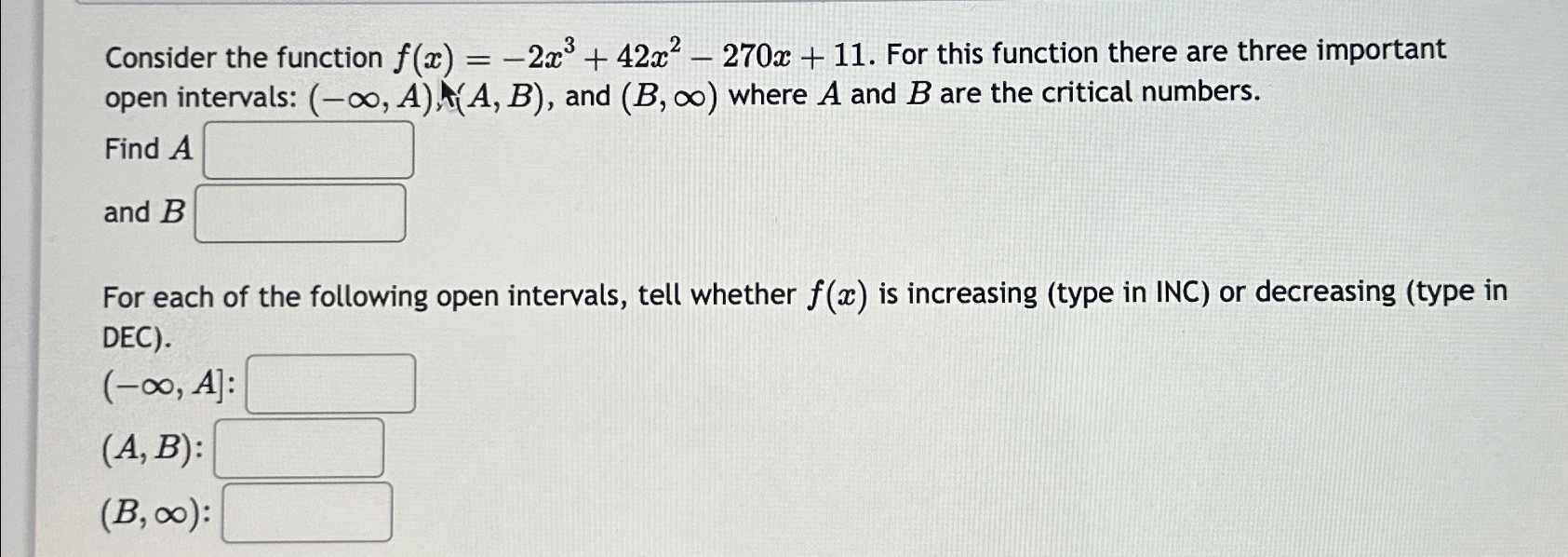 Solved Consider the function f(x)=-2x3+42x2-270x+11. ﻿For | Chegg.com