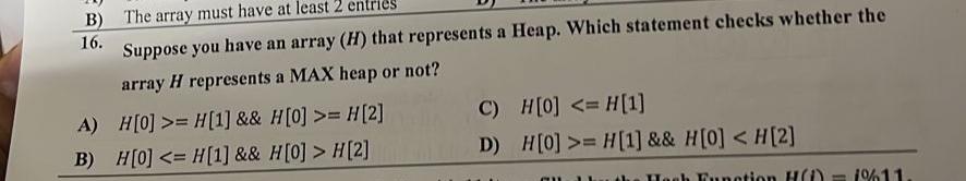 Solved 16. ﻿Suppose you have an array (H) ﻿that represents a | Chegg.com