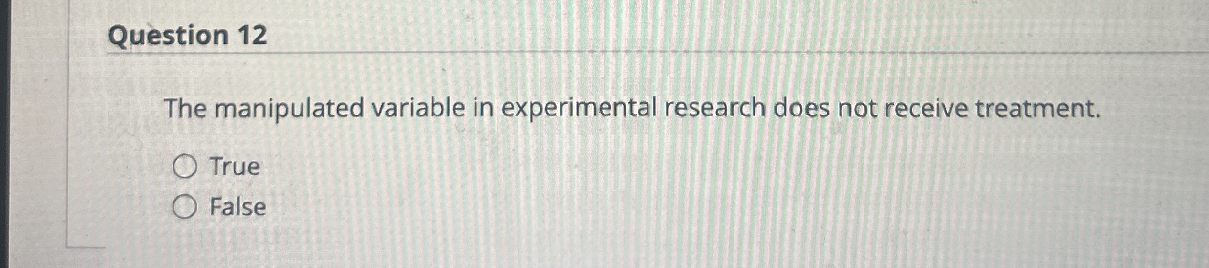Solved Question 12The manipulated variable in experimental | Chegg.com