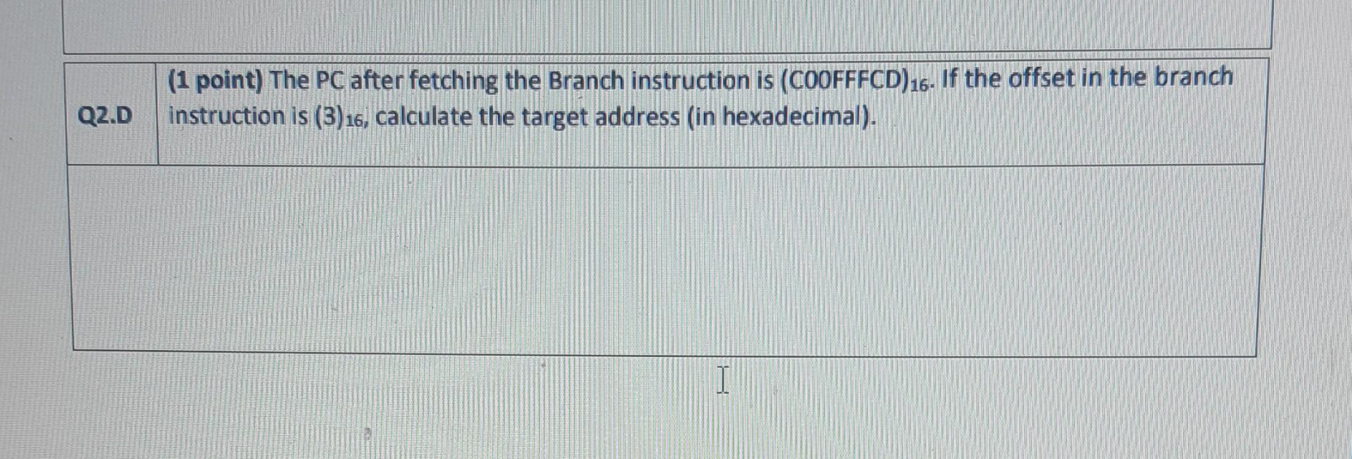 Solved (1 point) The PC after fetching the Branch | Chegg.com