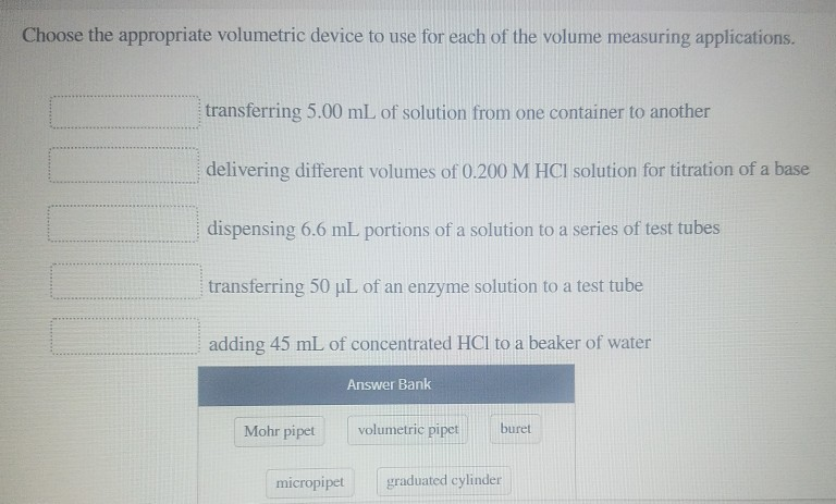Solved Choose the appropriate volumetric device to use for | Chegg.com