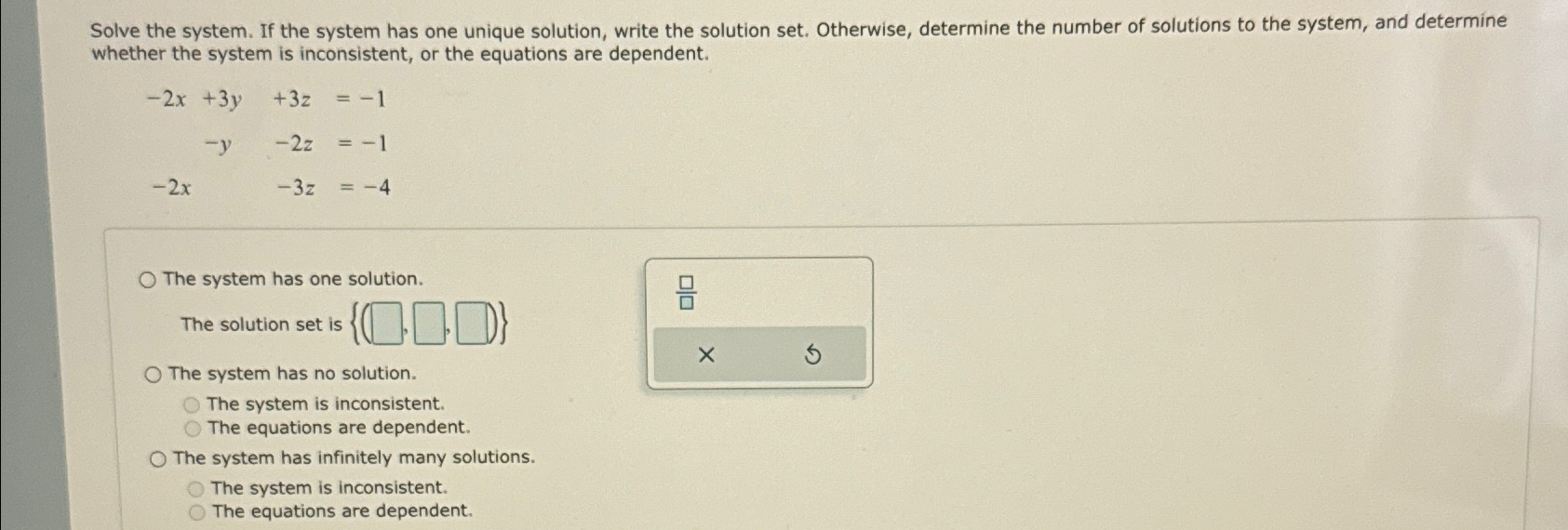Solved Solve The System If The System Has One Unique