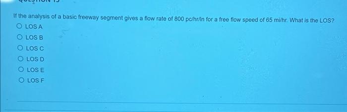Solved If the analysis of a basic freeway segment gives a | Chegg.com