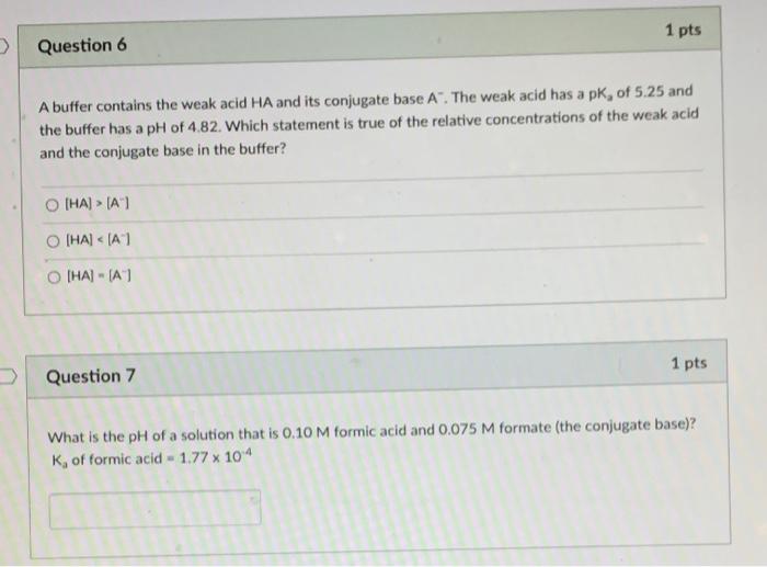Solved 1 pts > Question 6 A buffer contains the weak acid HA | Chegg.com