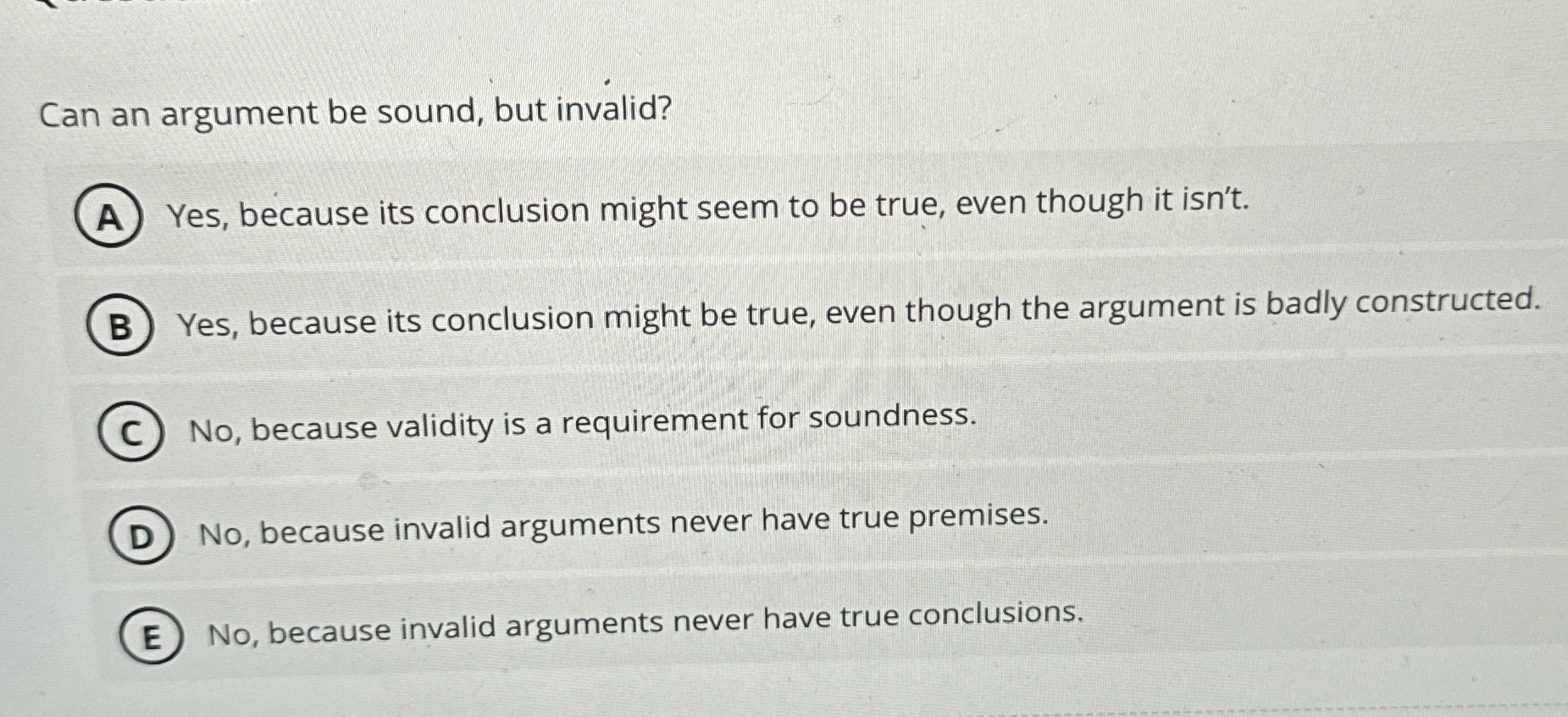 Solved Can an argument be sound, but invalid?Yes, because | Chegg.com