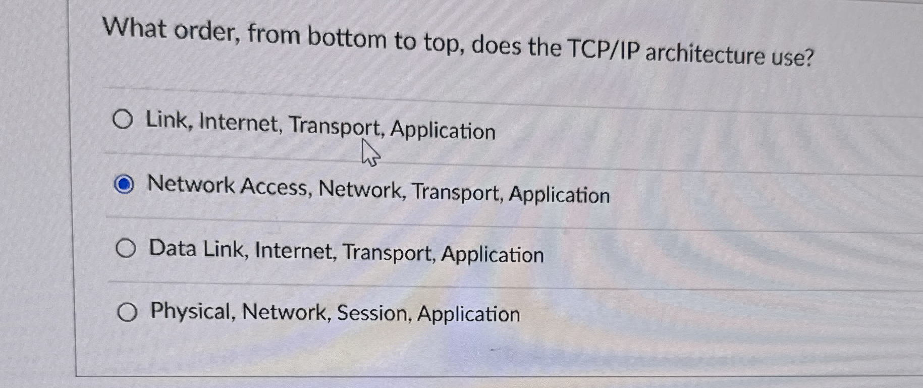 Solved What order, from bottom to top, does the TCP/IP | Chegg.com