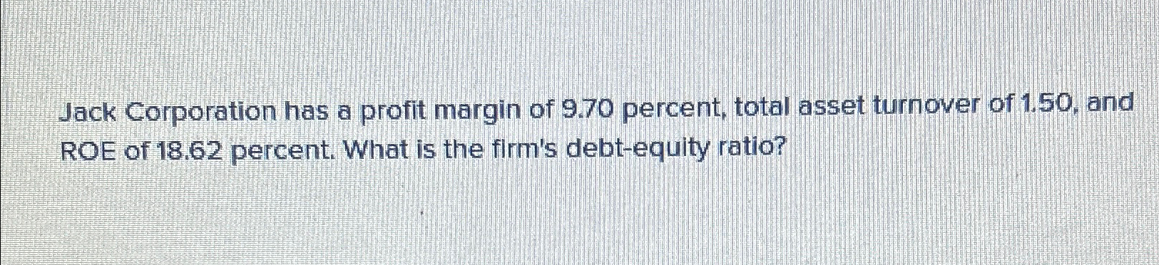 Solved Jack Corporation has a profit margin of 9.70 | Chegg.com