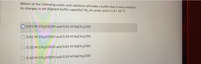 Solved Which of the following acetic acid solutions will | Chegg.com