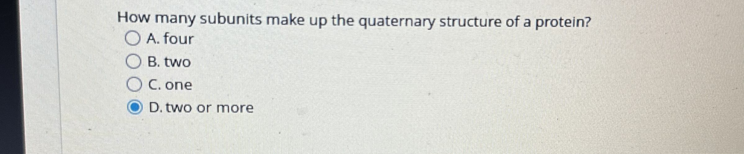 Solved How many subunits make up the quaternary structure of | Chegg.com