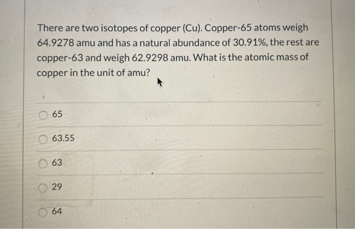 Solved There are two isotopes of copper (Cu). Copper-65 | Chegg.com