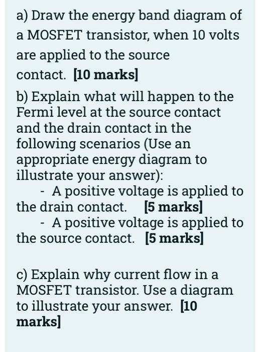 Solved a) Draw the energy band diagram of a MOSFET | Chegg.com