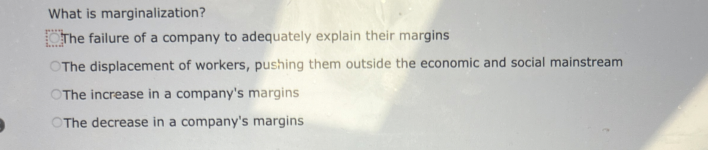Solved What is marginalization?The failure of a company to | Chegg.com