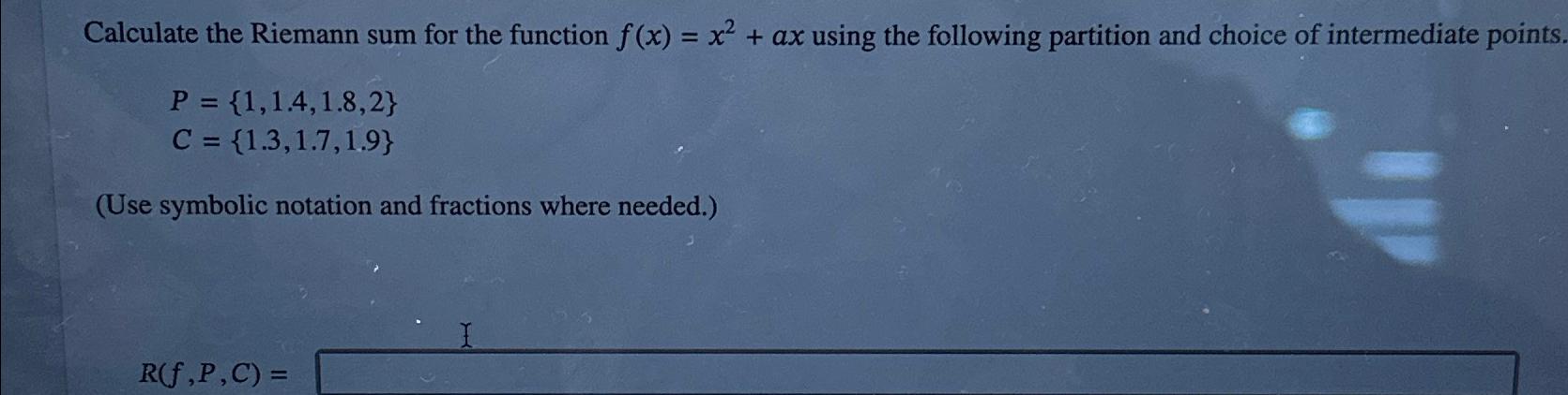 Solved Calculate the Riemann sum for the function f(x)=x2+ax | Chegg.com
