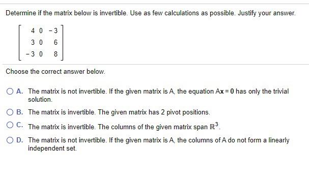 Solved Determine if the matrix below is invertible. Use as | Chegg.com