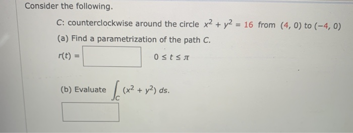Solved Consider the following. C: counterclockwise around | Chegg.com Solved Consider the following. C: counterclockwise around | Chegg.com