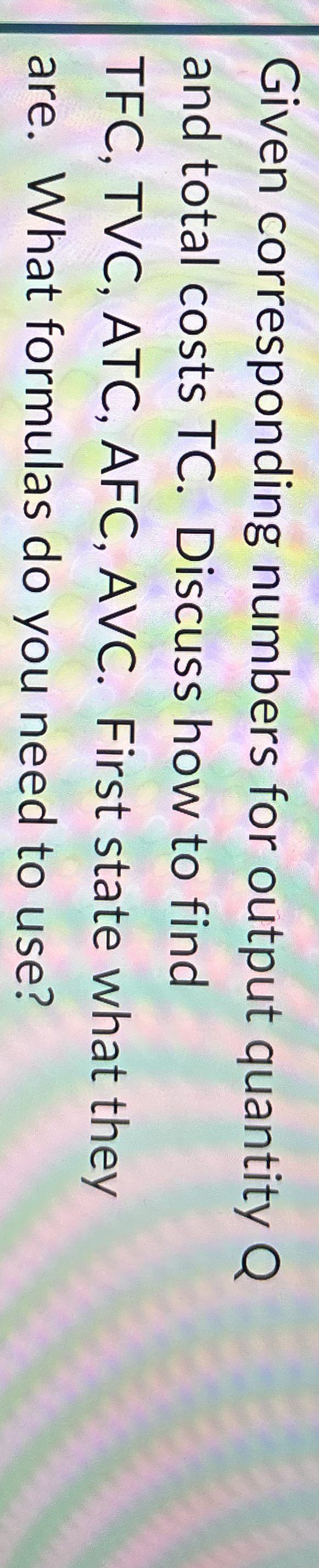 Solved Given corresponding numbers for output quantity Q and | Chegg.com